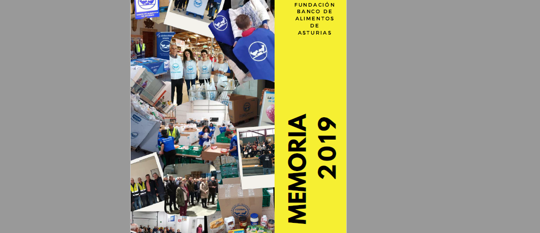 Fundación Banco de Alimentos Asturias » Memoria 2019 del Banco de ... Fundación Banco de Alimentos Asturias » Memoria 2019 del Banco de ...